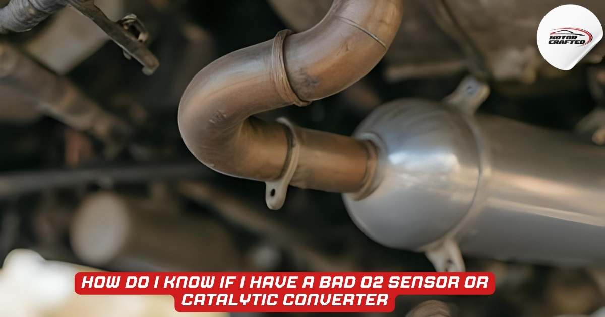 O2 Sensor Or Catalytic Converter
